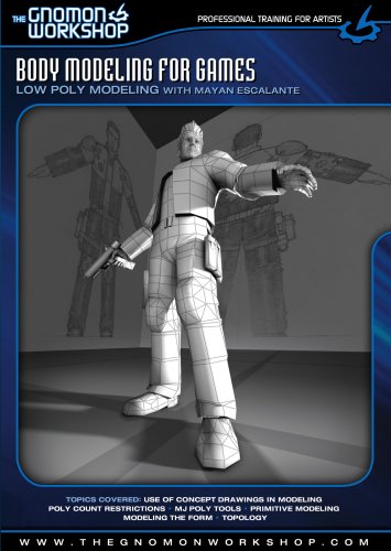 Body Modeling for Games: Low Poly Modeling with Mayan Escalante [DVD ...