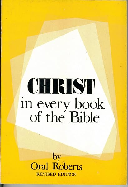 Christ in every book of the Bible Roberts, Oral - Vintage Book Shoppe, Ltd.