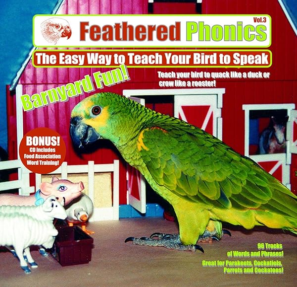 Feathered Phonics The Easy Way To Teach Your Bird To Speak Volume 3 ...