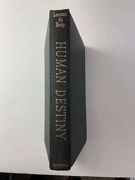 HUMAN DESTINY [Hardcover] Lecomte Du Nouy - Vintage Book Shoppe, Ltd.