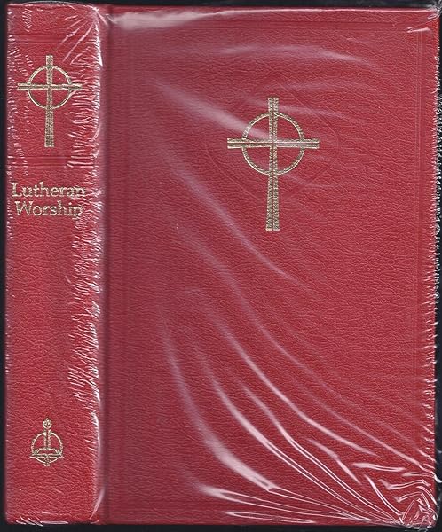 Lutheran Worship [Hardcover] The Commission on Worship of The Lutheran ...