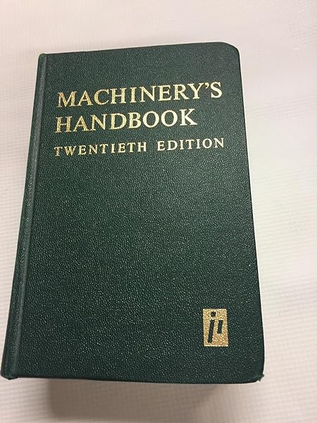 Machinery's Handbook; 20th Edition [Hardcover] Industrial Press ...