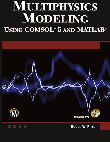 Multiphysics Modeling Using COMSOL5 and MATLAB [OP] Pryor PhD, Roger W. - Vintage Book Shoppe, Ltd.