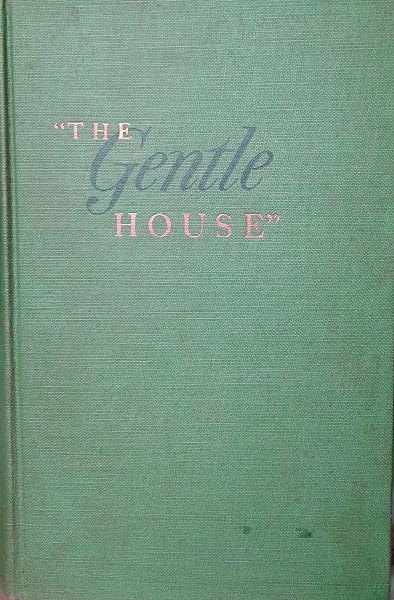 The Gentle House [Hardcover] rose, anna perrott - Vintage Book Shoppe, Ltd.