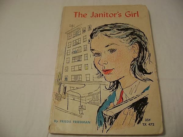 The Janitor's Girl [Paperback] friedman, frieda - Vintage Book Shoppe, Ltd.