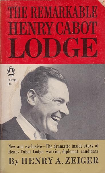 The remarkable Henry Cabot Lodge Zeiger, Henry A - Vintage Book Shoppe ...